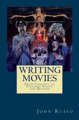 Writing Movies: A Learn by Example Guide from Concept to Finished ...
