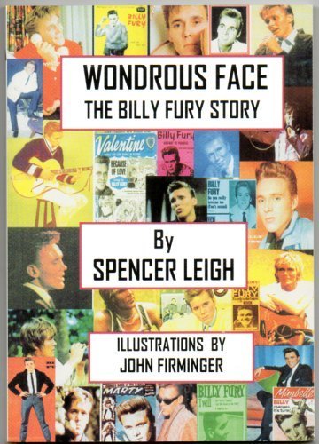 Wondrous Face: The Billy Fury Story: Amazon.co.uk: Spencer Leigh, John ...