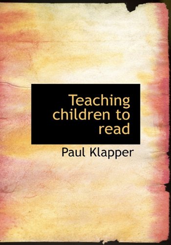 Teaching children to read: Klapper, Paul: 9781117947556: Amazon.com: Books