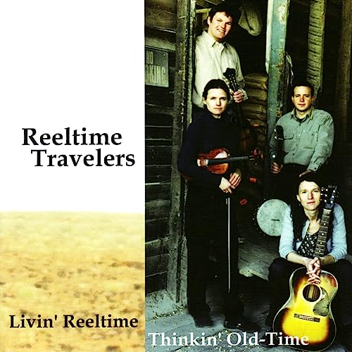 Play Livin' Reeltime, Thinkin' Old-Time by Reeltime Travellers on ...