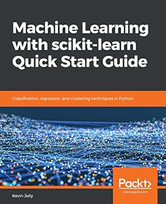 Amazon.fr - Machine Learning with scikit-learn Quick Start Guide ...
