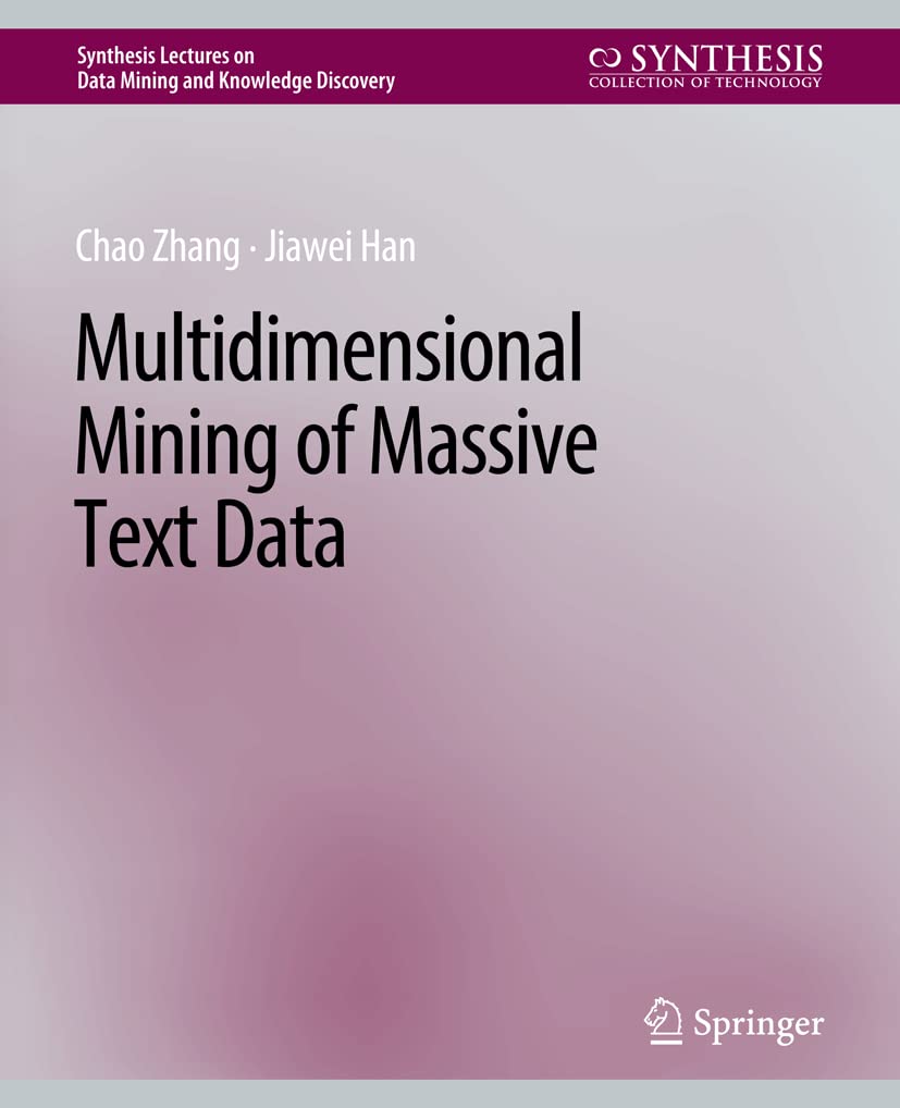 Amazon.com: Multidimensional Mining of Massive Text Data (Synthesis Lectures on Data Mining and ...