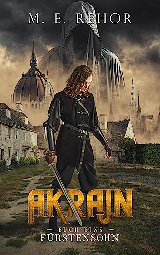 Fürstensohn (Akrajn 1) eBook : Rehor, Manfred: Amazon.de: Kindle-Shop