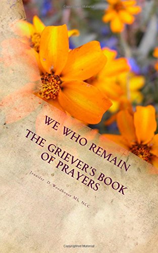 We Who Remain - The Griever's Book of Prayers: The Griever's Book of ...