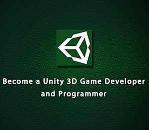 Become a Unity 3D Game Developer and Programmer : Amazon.in: Software