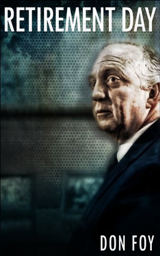 Amazon.com: Retirement Day eBook : Foy, Don: Books