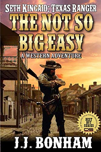 Texas Ranger: Seth Kincaid: The Not So Big Easy: Amazon.co.uk: Bonham ...