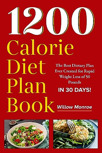 Amazon.com: 1200 CALORIE DIET PLAN BOOK: The Best Dietary Plan Ever ...