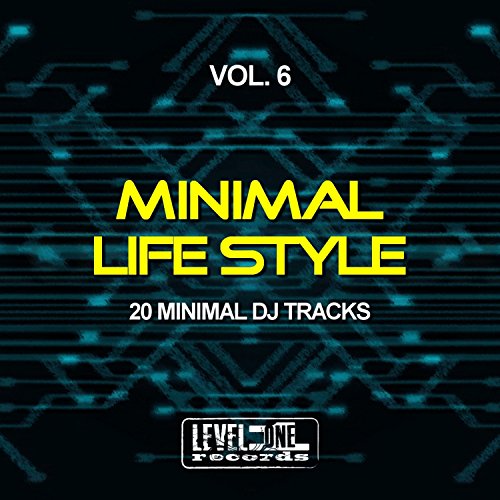 Play Minimal Life Style, Vol. 6 (20 Minimal DJ Tracks) by Joe Maker ...