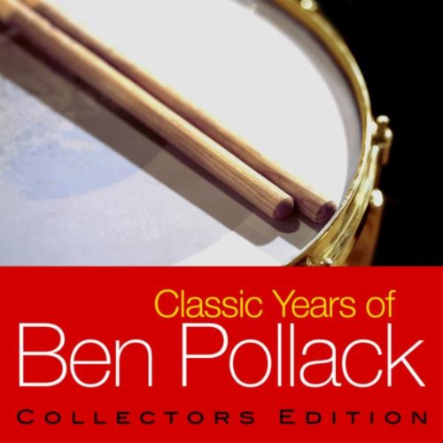 Play Classic Years of Ben Pollack by Ben Pollack on Amazon Music