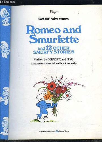 Romeo and Smurfette, and 12 Other Smurfy Stories (Smurf Adventures ...