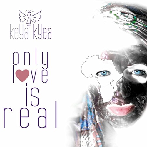 Amazon.com: Only Love Is Real : Keya Kyea: Digital Music