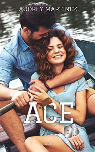 ACE (Soldats d'Elite t.2) eBook : Martinez, Audrey: Amazon.fr: Boutique Kindle