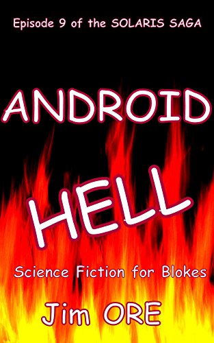 ANDROID HELL (The SOLARIS SAGA Book 9) eBook : ORE, Jim: Amazon.in ...