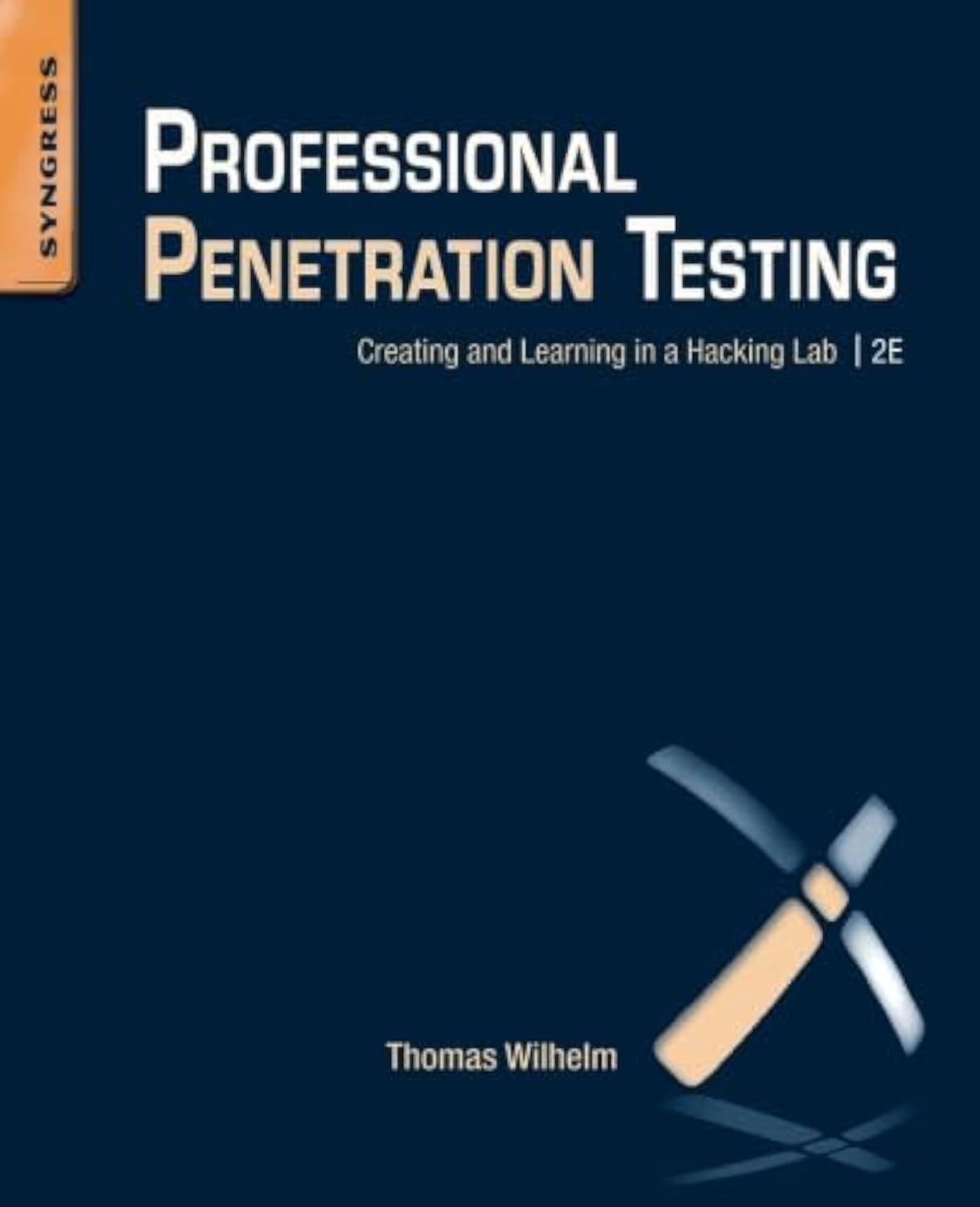 Professional Penetration Testing: Creating and Learning in a Hacking ...