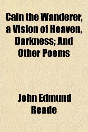 Buy Cain the Wanderer, a Vision of Heaven, Darkness; And Other Poems ...