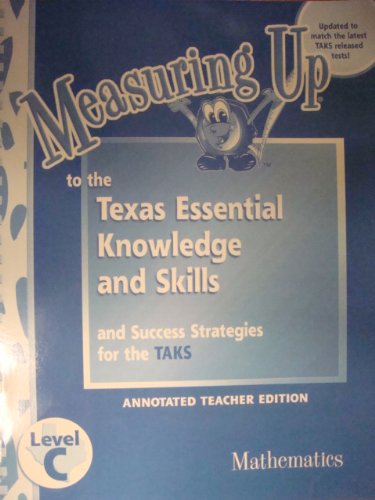 Measuring up to the Texas Essential Knowledge and Skills and Success ...