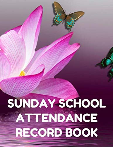 Sunday School Attendance Record Book: Attendance Chart Register for ...