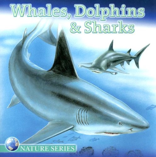 Whales, Dolphins and Sharks (Nature): Dalmatian Press: 9781403734372 ...