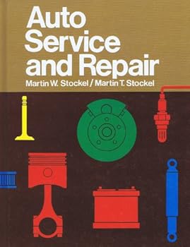 Auto Service and Repair: Servicing,... book by Martin W. Stockel