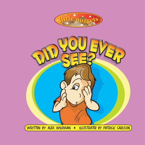 Did You Ever See?: Alex Wildman, Dale Wildman, Patrick Carlson ...