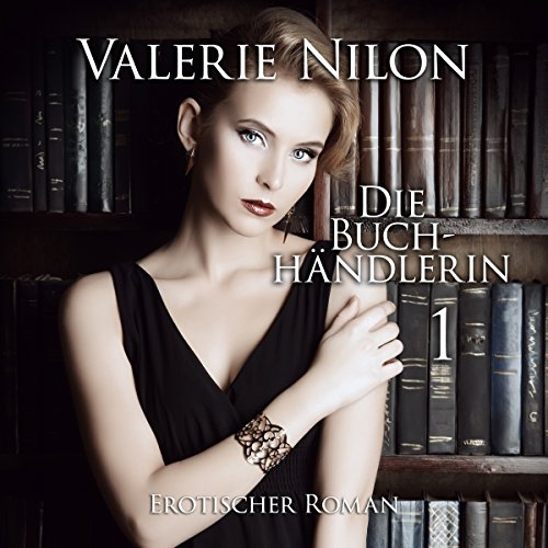 Die Buchhändlerin 1 (Hörbuch-Download): Valerie Nilon, Julie Delanné ...