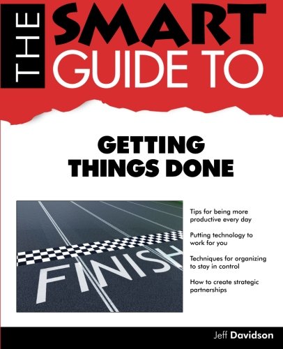 The Smart Guide to Getting Things Done (Smart Guides): Davidson, Jeff ...