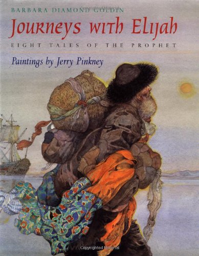 Journeys with Elijah: Eight Tales of the Prophet: Goldin, Barbara ...