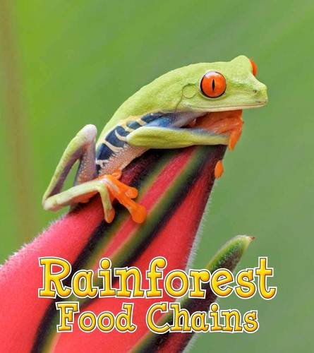 Rainforest Food Chains (Food Chains and Webs): Amazon.co.uk: Angela ...