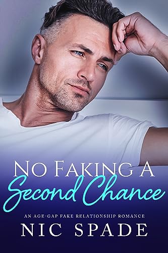 Amazon.com: No Faking a Second Chance: An Age-gap Fake Relationship ...