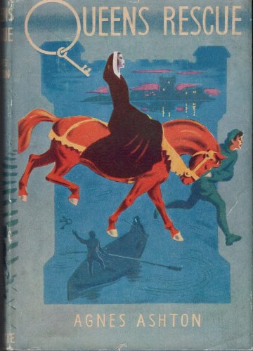 Queen's Rescue: Agnes Ashton, Gilbert Dunlop, Comet library series ...