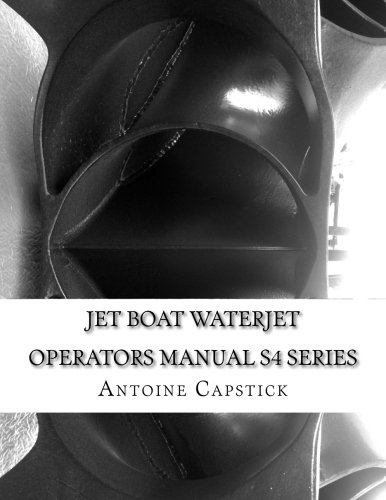 Jet Boat Waterjet Operators Manual S4 Series: Masters Guide To ...