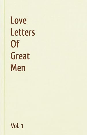 Amazon.com: Love Letters Of Great Men - Vol. 1: 9781440496028 ...