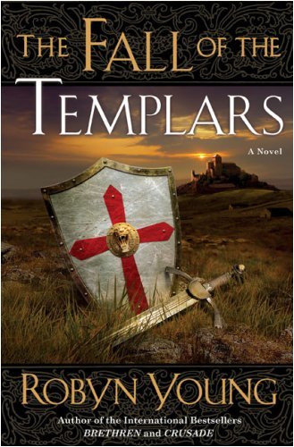 The Fall of the Templars: A Novel (Brethren Trilogy) eBook : Young ...