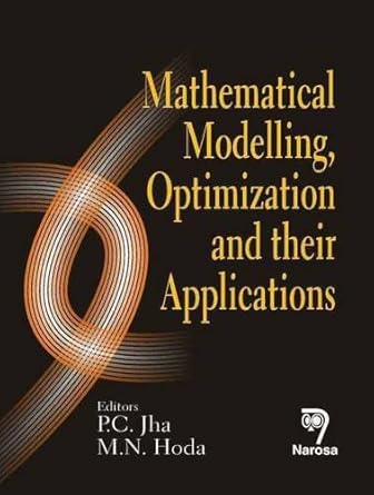 Mathematical Modelling, Optimization and their Applications : Hoda, M.N ...