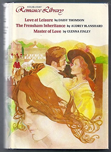Doubleday Romance Library #1. "Love at Leisure", "The Frensham ...
