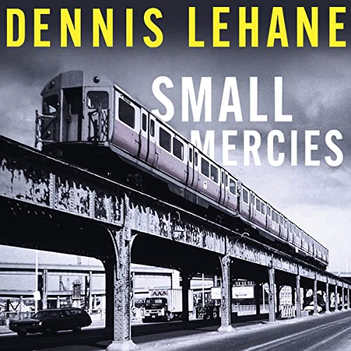 Small Mercies (Audio Download): Dennis Lehane, Regina Reagan, Little ...