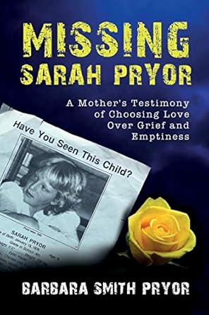 Missing Sarah Pryor: A Mother's... by Pryor, Barbara Smith