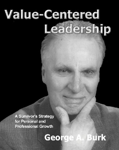 Amazon.com: Value-Centered Leadership-A Survivor's Strategy for ...