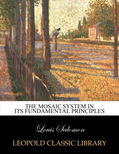 The mosaic system in its fundamental principles : Amazon.in: Books