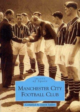 Manchester City Football Club: Saffer, David: 9780752420851: Amazon.com ...