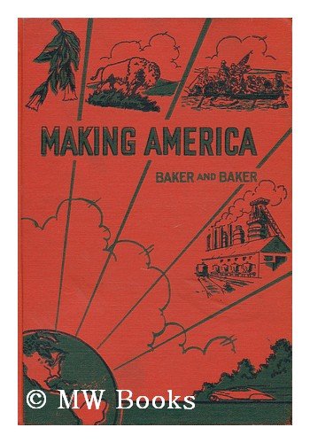 Making America (Curriculum Readers V: Baker, Clara Belle; Baker, Edna ...