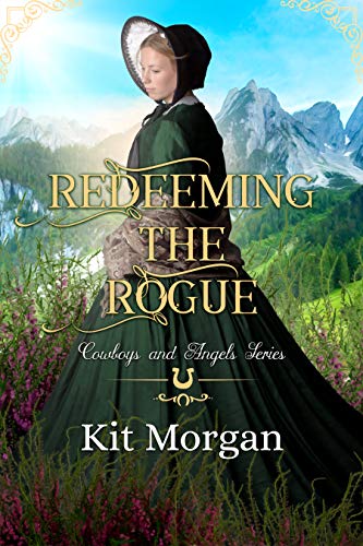 Redeeming the Rogue (Cowboys and Angels Book 35) eBook : Morgan, Kit ...