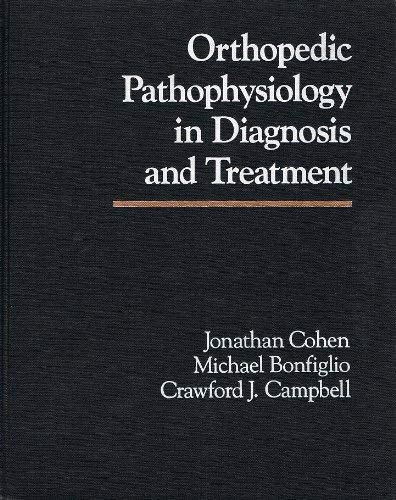 Orthopedic Pathophysiology in Diagnosis and Treatment: Cohen, Jonathan ...