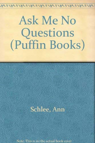 Ask Me No Questions (Puffin Books): Ann Schlee: 9780140310436: Amazon ...