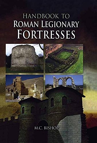 Handbook to Roman Legionary Fortresses: 9781783838424: Amazon.com: Books