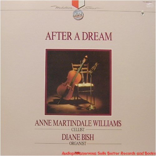 Anne Martindale Williams- cello, Diane Bish- organ - After a Dream ...