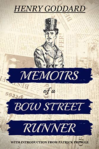 Memoirs of a Bow Street Runner eBook : Goddard, Henry: Amazon.co.uk ...