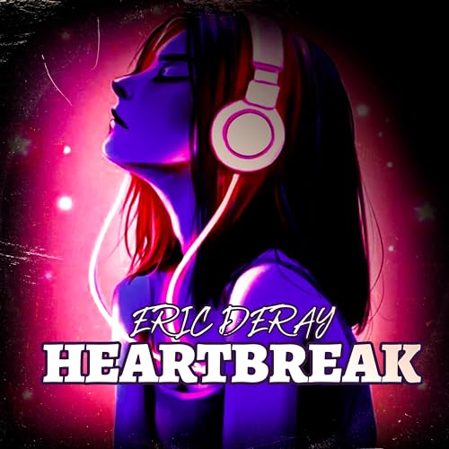 Play Heartbreak by Eric Deray on Amazon Music
