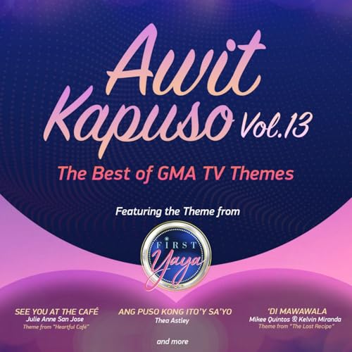 Amazon MusicでVARIOUS ARTISTSのAwit Kapuso, Vol. 13 (The Best of GMA TV ...
